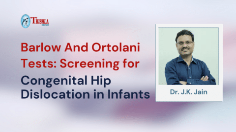 Barlow And Ortolani Tests: Screening for Congenital Hip Dislocation in ...