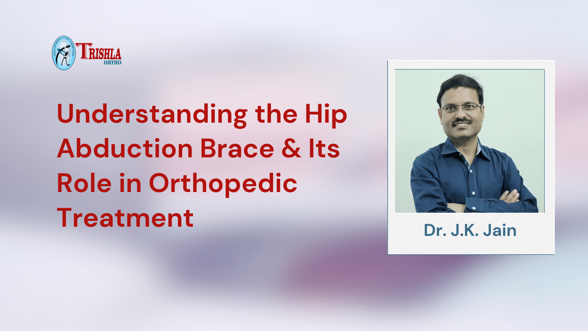 Hip Abduction Brace: Purpose, Types & Benefits Explained - Trishla Ortho